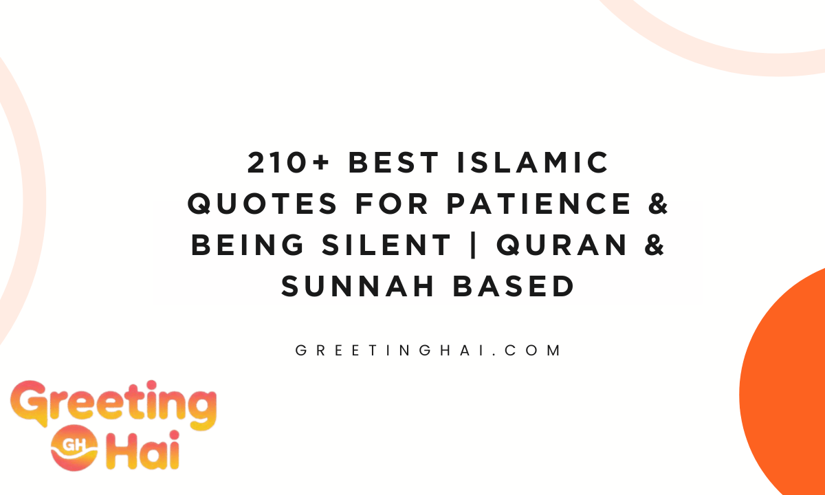 210+ Best Islamic Quotes for Patience & Being Silent | Quran & Sunnah Based